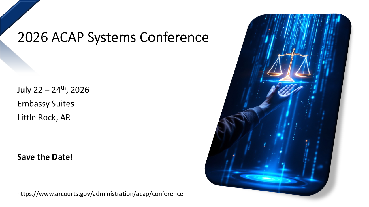 ACAP Systems Conference | Arkansas Judiciary